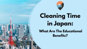 Cleaning Time in Japan: What are the educational benefits? - Shin ...